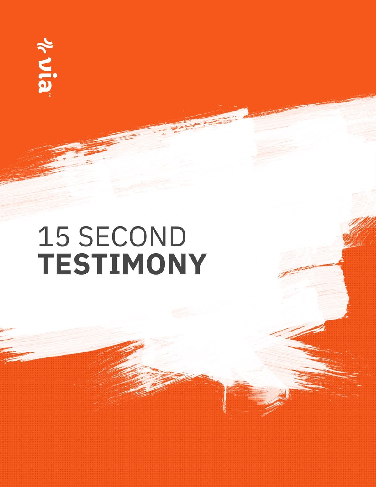 15 Second Testimony